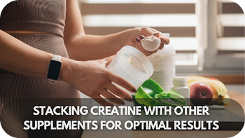 The Secret Weapon: Stacking Creatine With Other Supplements For Optimal ...