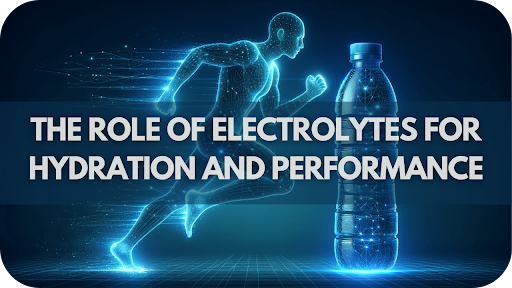 The Role Of Electrolytes For Hydration And Performance