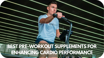 Top 6 Pre-Workout Supplements for Cardio: Get Faster, Stronger, and ...